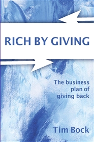 Rich By Giving by Tim Bock : $8.09 : TheBookPatch.com