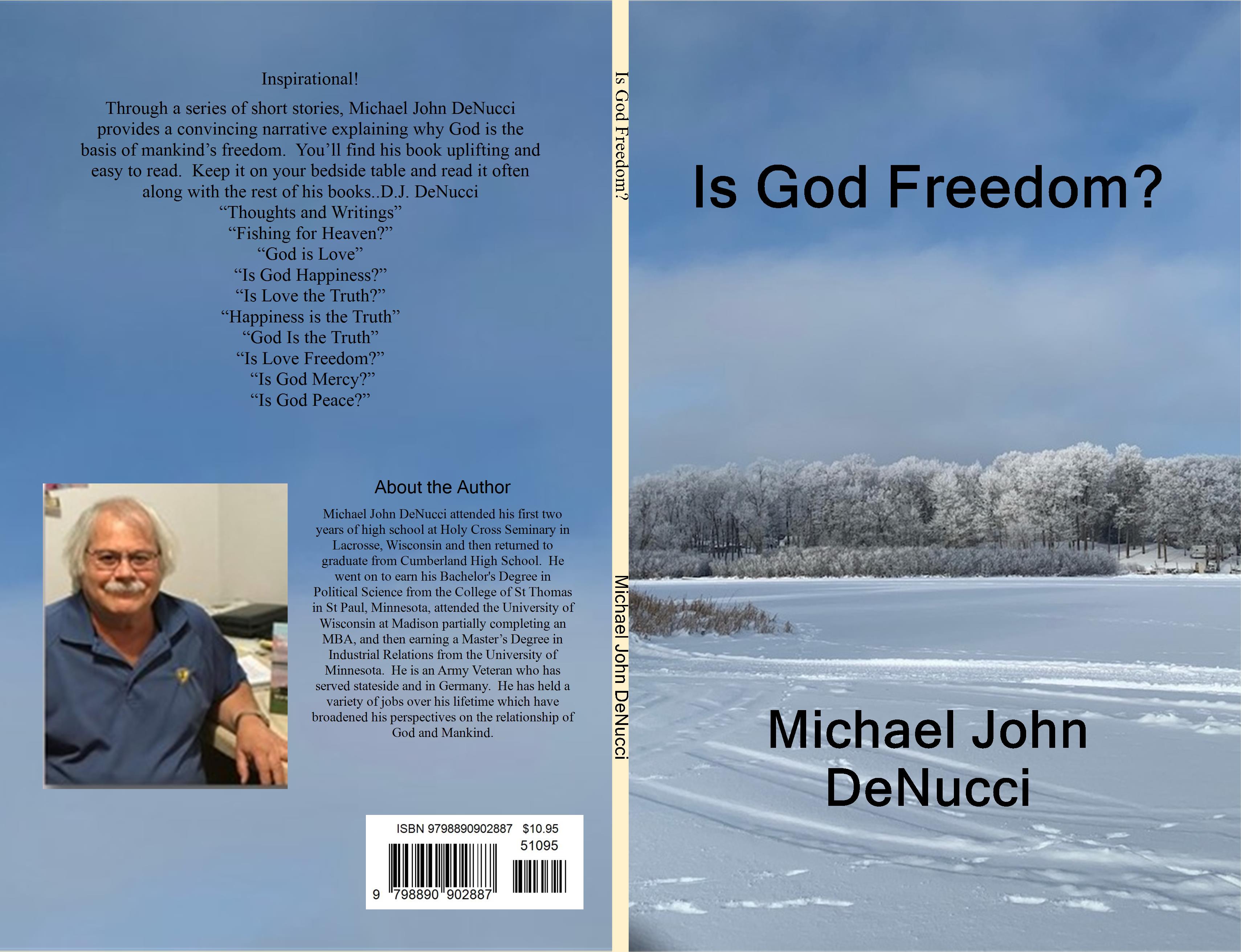 Is God Freedom? by Michael John DeNucci : $10.95 : 9798890902887 ...