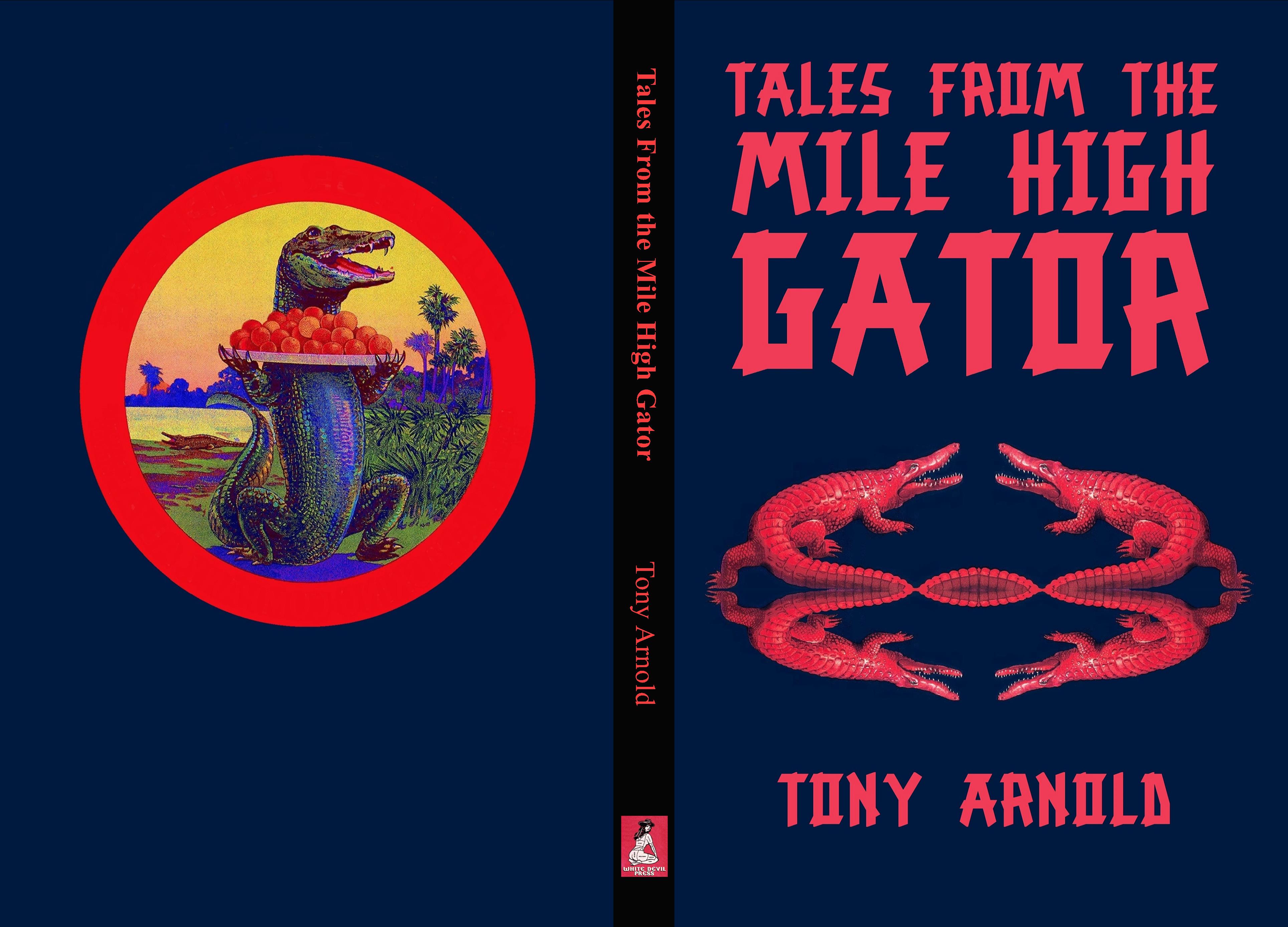 Tales From the Mile High Gator by Tony Arnold : $22.00 : TheBookPatch.com