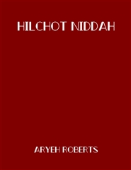 Hilchot Niddah by Aryeh Roberts : $23.77 : TheBookPatch.com
