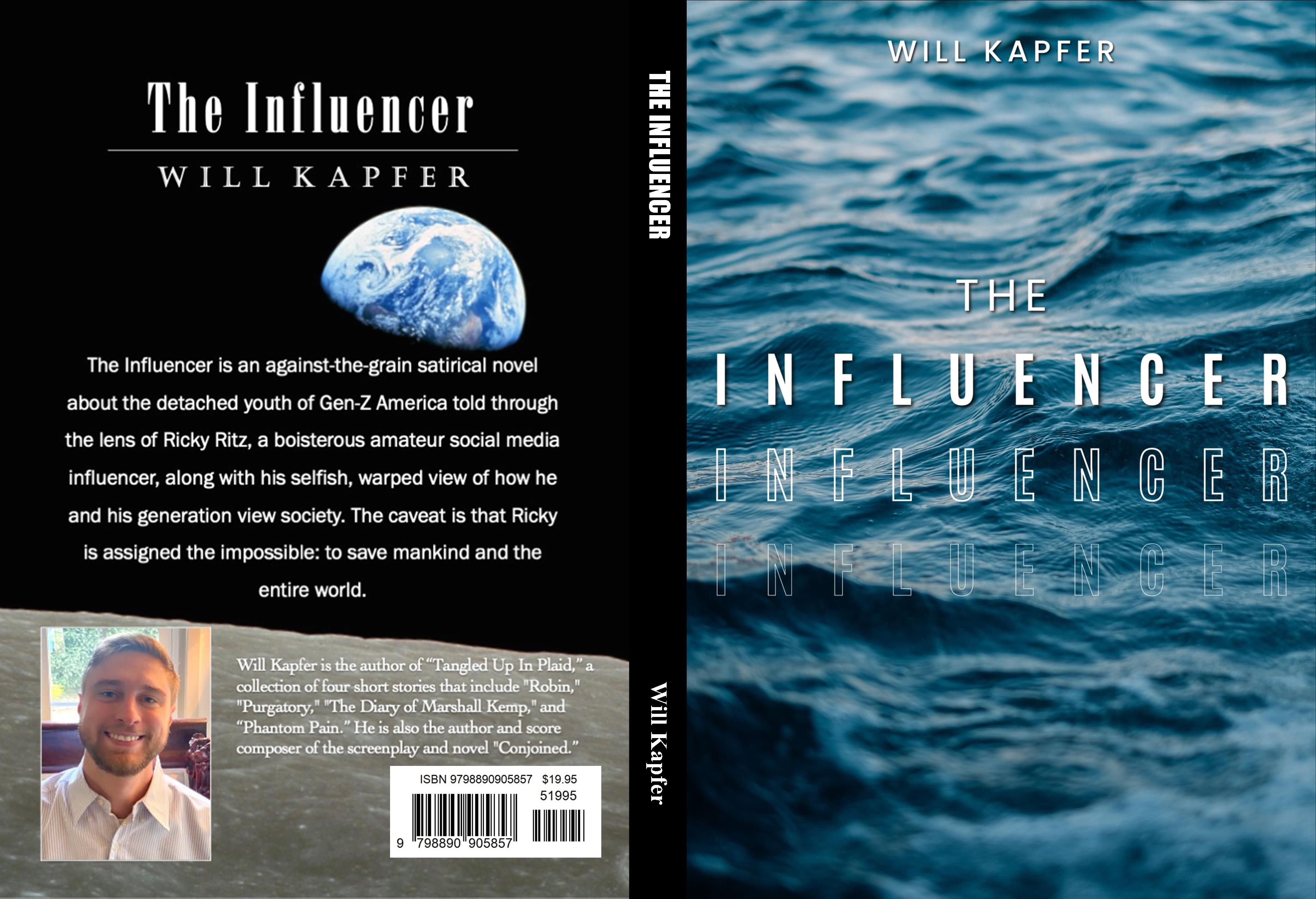 The Influencer by Will Kapfer : $19.95 : 9798890905857 : TheBookPatch.com