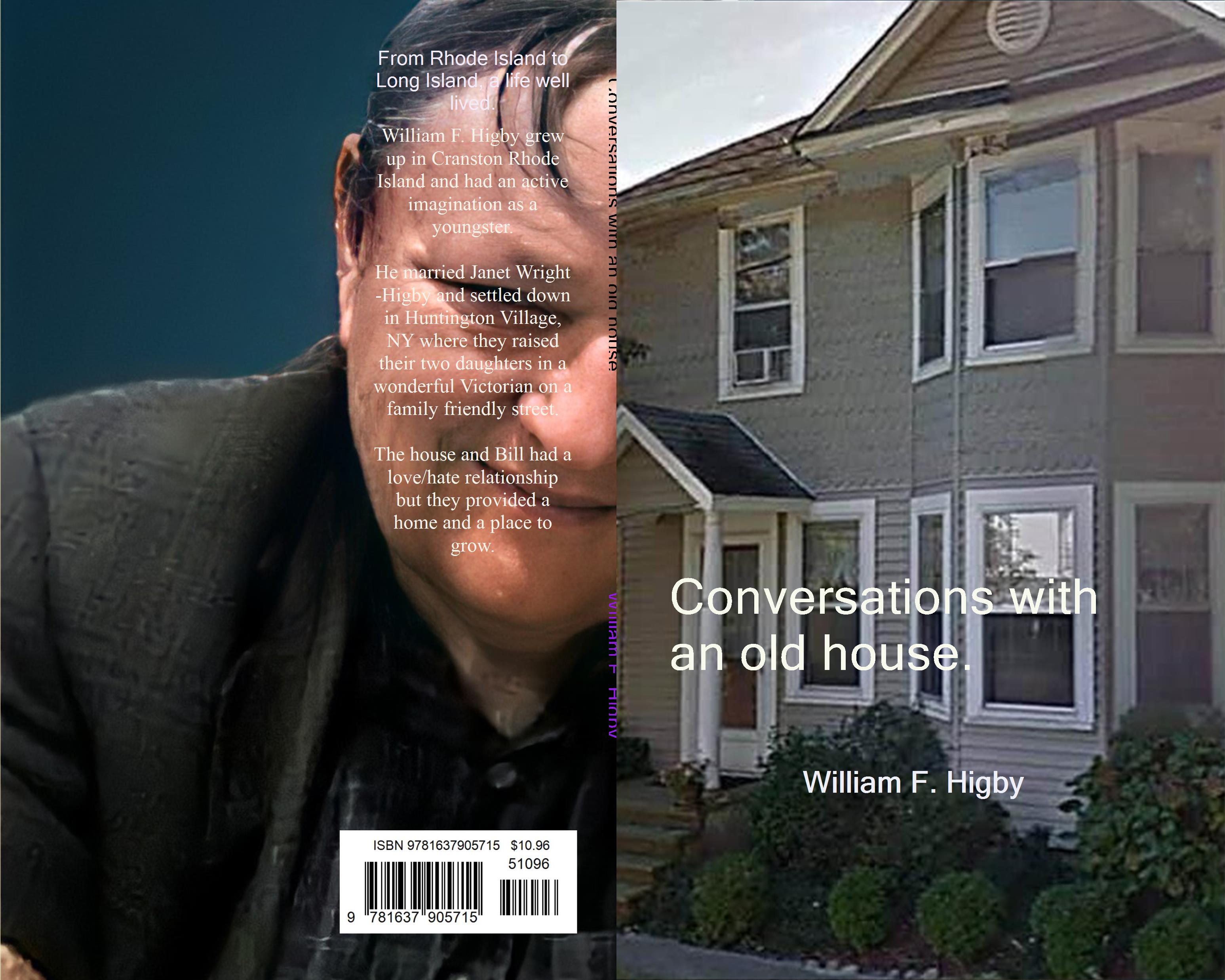 Conversations with an old house by William F. Higby : $10.96 ...
