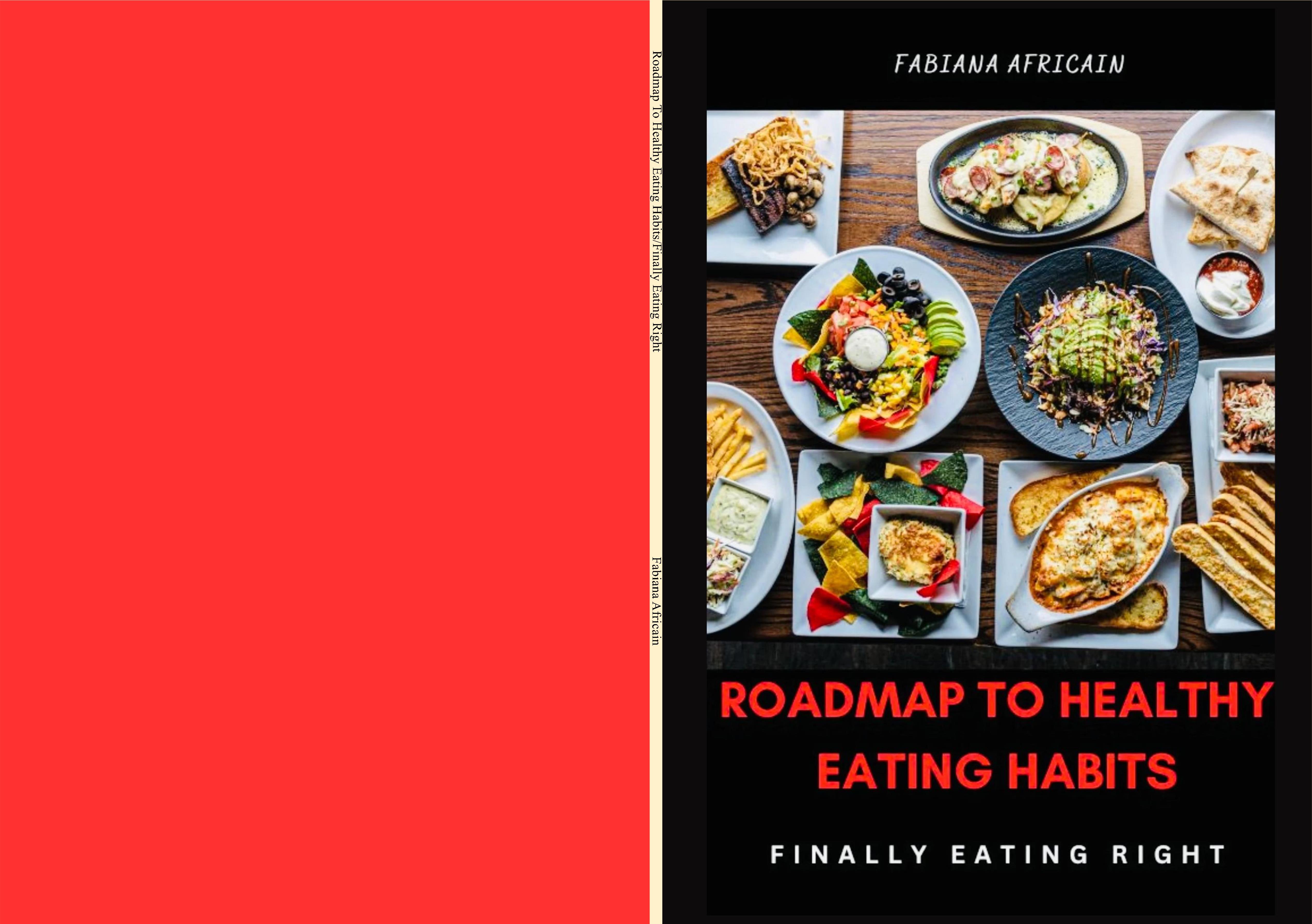 Roadmap To Healthy Eating Habits/Finally Eating Right by Fabiana ...
