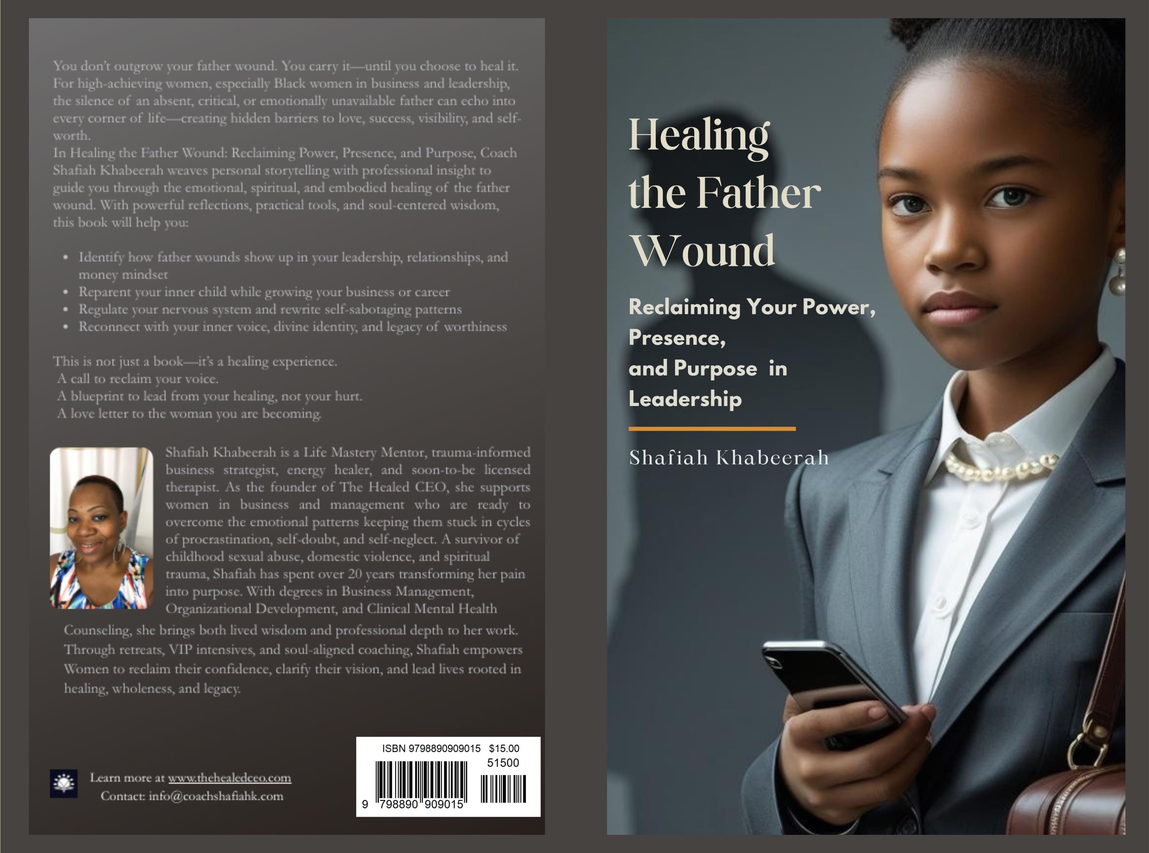 Healing the Father Wound: Reclaiming Your Power, Presence, and Purpose ...