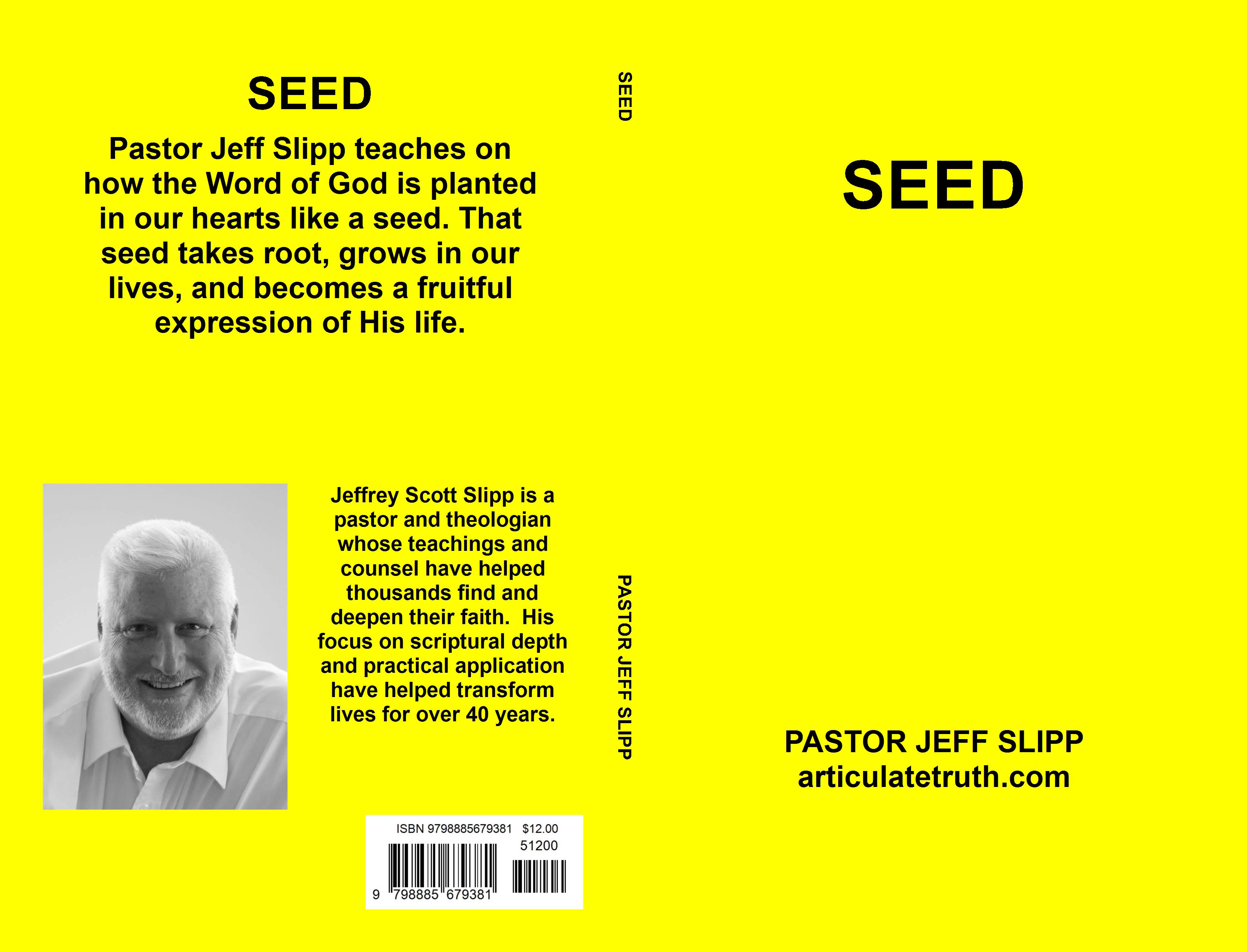 SEED by PASTOR JEFF SLIPP articulatetruth.com : $12.00 : 9798885679381 ...