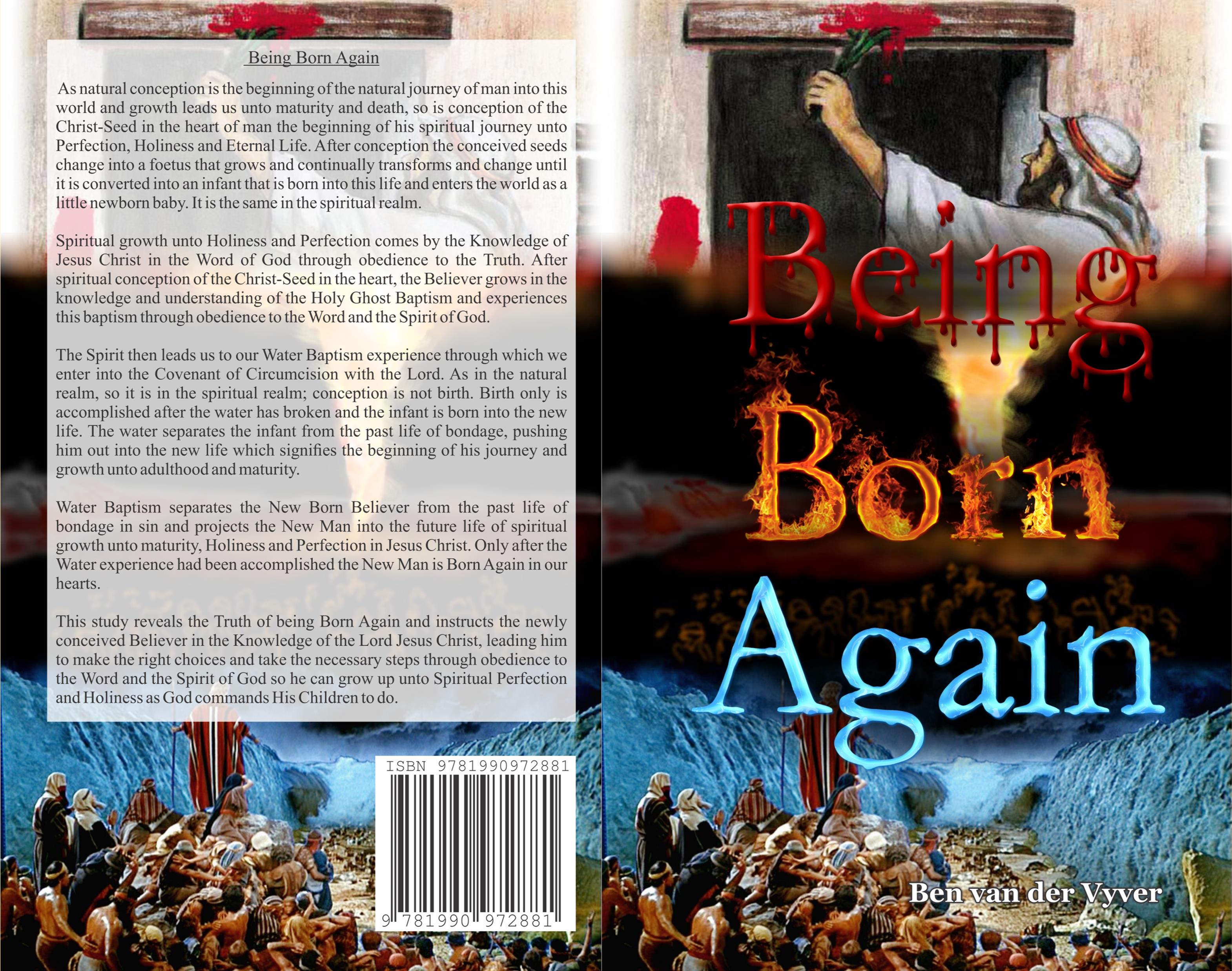 Being Born Again by Ben van der Vyver : $15.00 : TheBookPatch.com