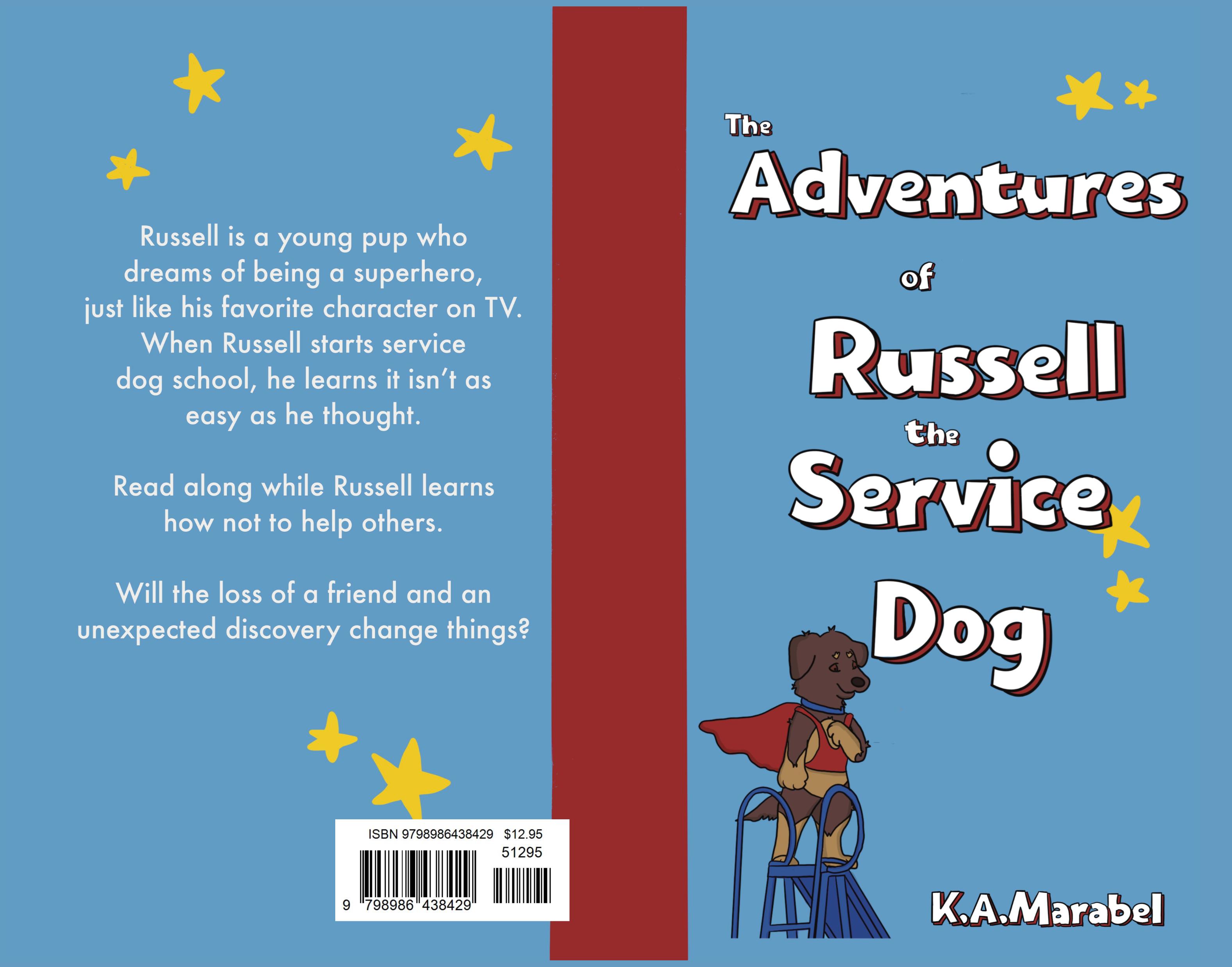 The Adventures Of Russell The Service Dog by K.A.Marabel : $12.95 ...
