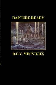 Rapture Ready by D.O.V. Ministries : $6.89 : 9781940241913 ...