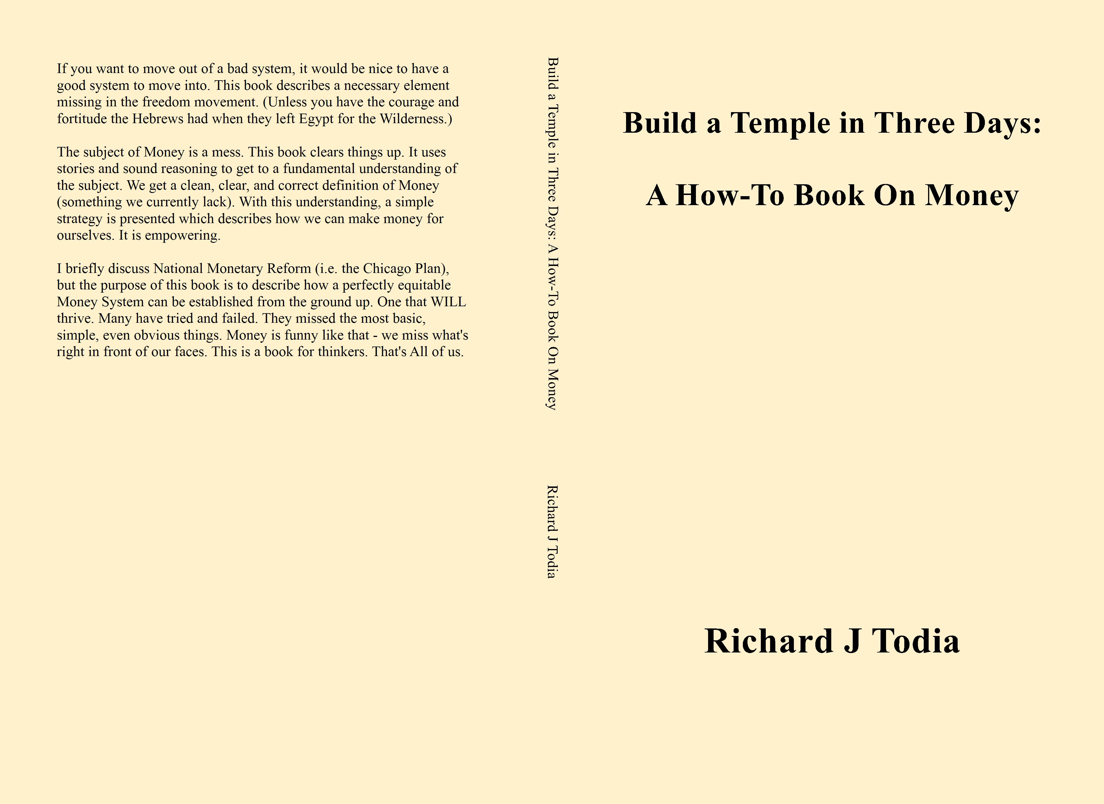 Build a Temple in Three Days by Richard J Todia : $10.00 : TheBookPatch.com
