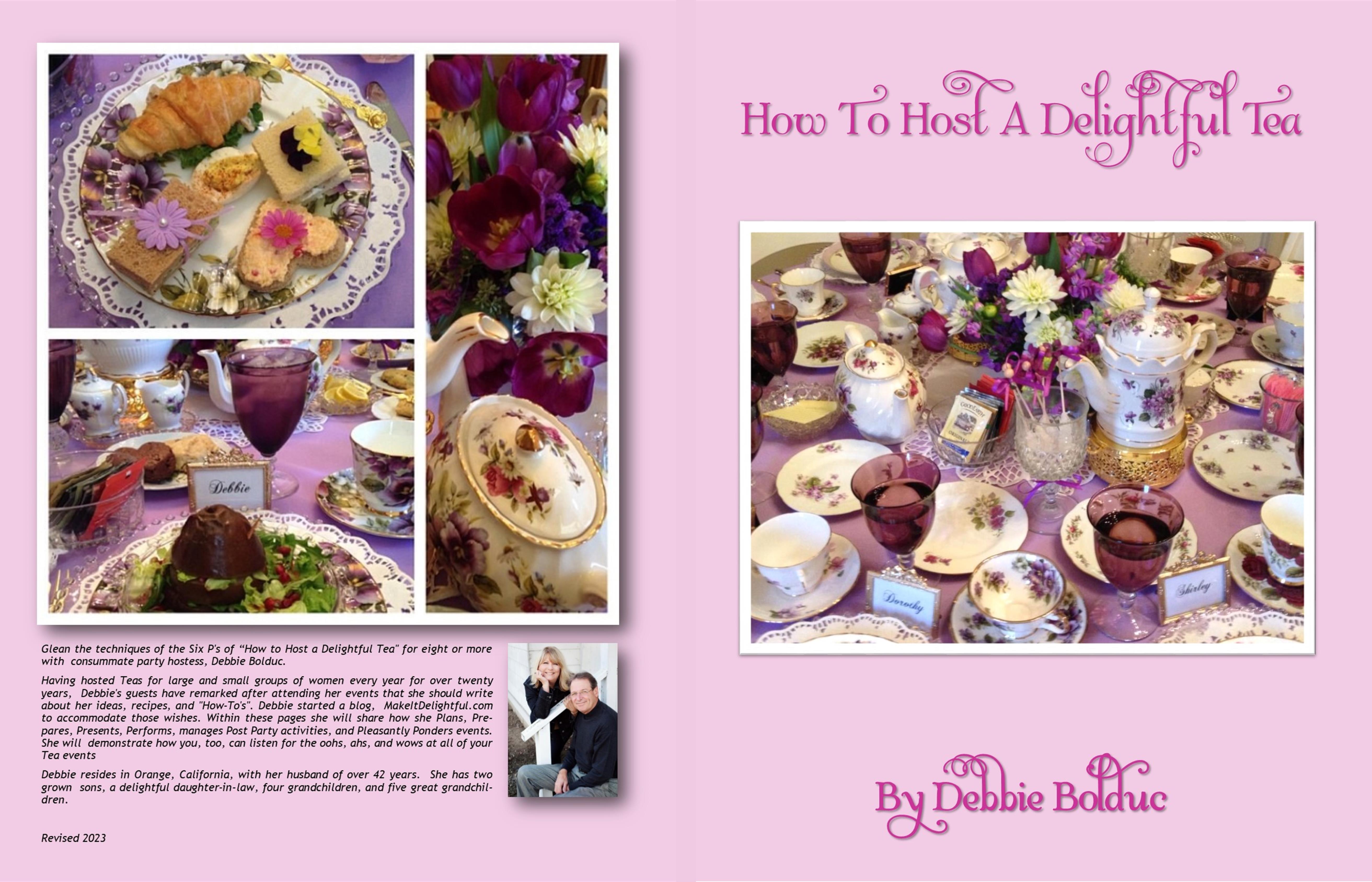 How To Host A Delightful Tea by Debbie Bolduc : $28.30 : 9781682732434 : TheBookPatch.com